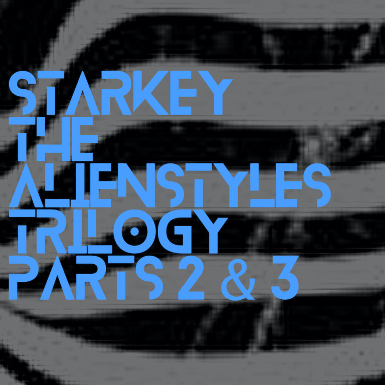 Starkey Releases “The Alienstyles Trilogy Parts 2 & 3” for Pay What You ...
